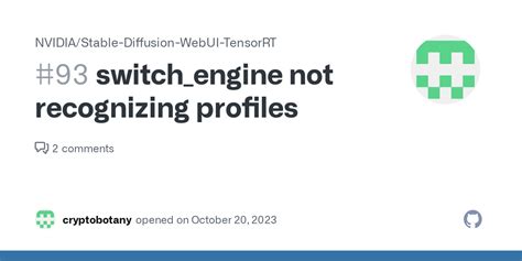 Switch Engine Not Recognizing Profiles Issue NVIDIA Stable Diffusion WebUI TensorRT GitHub
