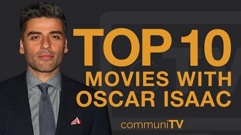 Top 10 Oscar Isaac Movies