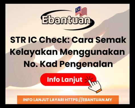 Str Ic Check Cara Semak Kelayakan Menggunakan No Kad Pengenalan