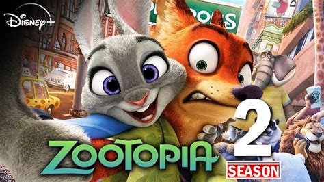 Zootopia 2 Plot New Characters Revealed Disney Full Movie Release