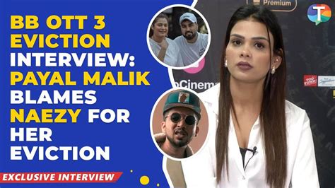 Payal Maliks First Interview Post Eviction From Bb Ott3 To Return As