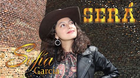 Sofía García Será Video Oficial Youtube
