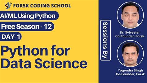 Season 12 Day 1 Python For Data Science Forsk Coding School Youtube