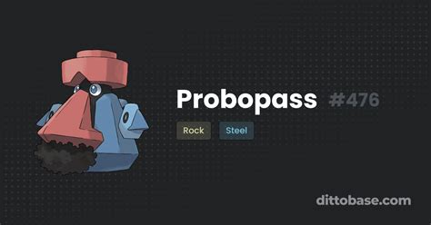 Probopass Dittobase Pokédex