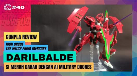 Gunpla Review Hg Twfm Darilbalde Catur Waskita Thewitchfrommercury