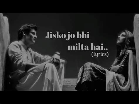 Jisko Jo Bhi Milta Hai Lyrics Youtube