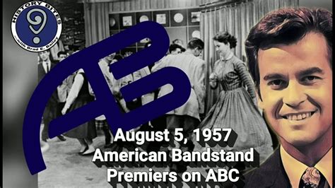 August 5 1957 ~ American Bandstand Premiers On Abc Youtube