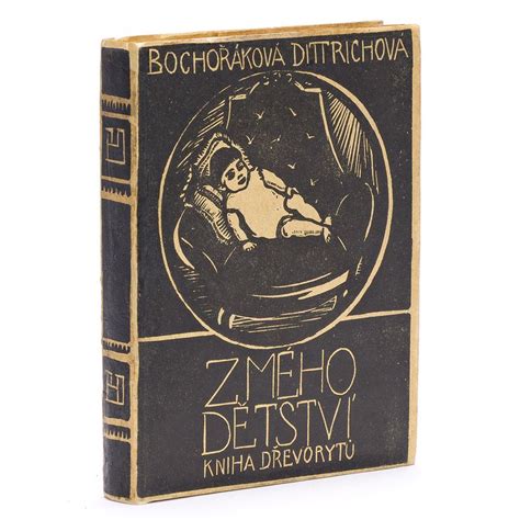 Bochoráková Dittrichová Helena 1894 1980 Z Mého Detství Drevoryty