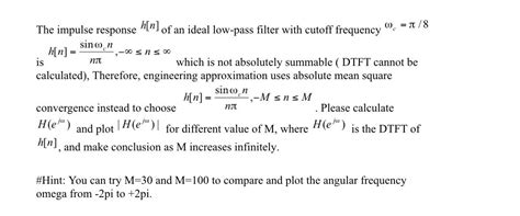 Solved The Impulse Response H N Of An Ideal Low Pass Filter