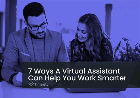 7 Ways A Virtual Assistant Can Help You Work Smarter Time Etc