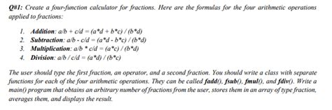 Solved Q1 Create A Four Function Calculator For Fractions Here