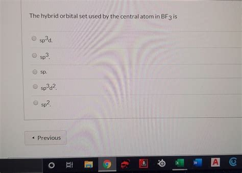 Solved The Hybrid Orbital Set Used By The Central Atom In