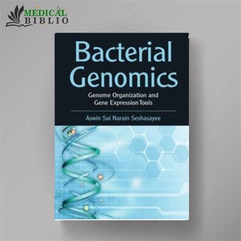 Bacterial Genomics Genome Organization And Gene Expression Tools
