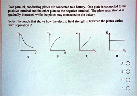 Solved Two Parallel Conducting Plates Are Connected To Battery One Plate Is Connected To The