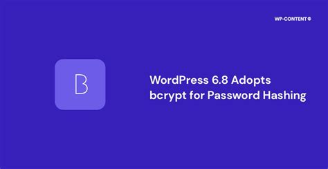 Wordpress 68 Adopts Bcrypt For Password Hashing13 Years After Its Initial Proposal