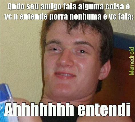 Bem Assim Cmg Meme Subido Por Mrbacchimelancia Memedroid