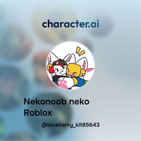 Chat With Nekonoob Neko Roblox Characterai Ai Chat Reimagined