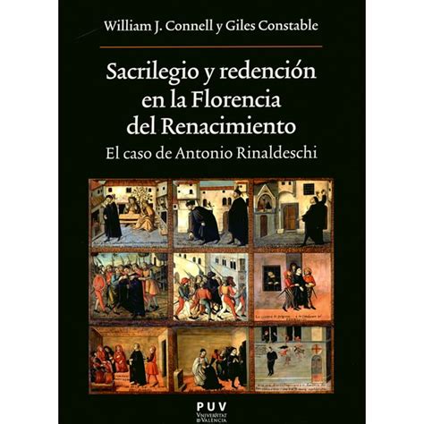 Sacrilegio Y Redención En La Florencia Del Renacimiento El Caso De