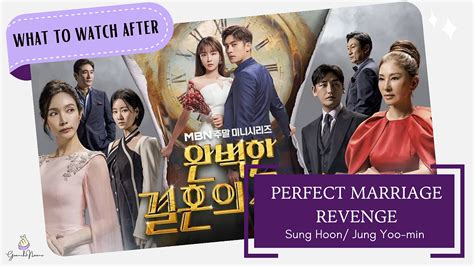What To Watch After Perfect Marriage Revenge