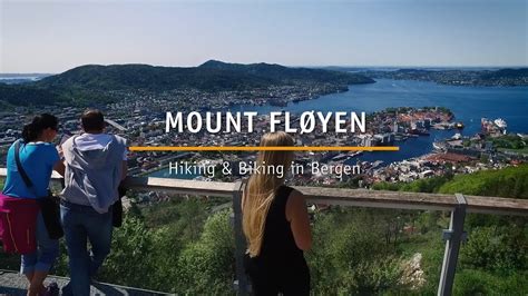 Hiking And Biking At Mount Fløyen In Bergen Youtube