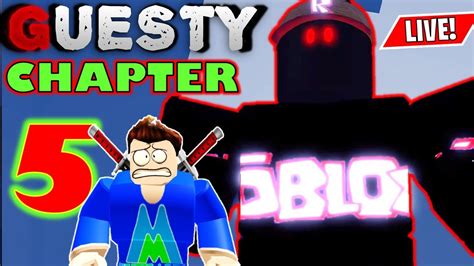 🔴 New Guesty Chapter 5 Update Out Today Roblox Live Youtube