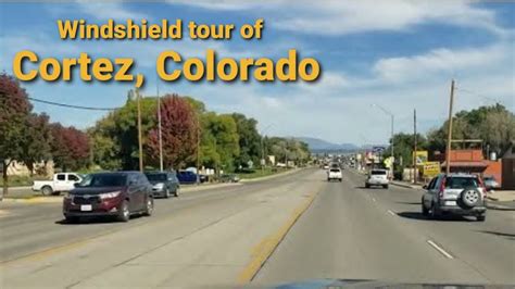 A Short Windshield Tour Of Cortez Colorado Youtube