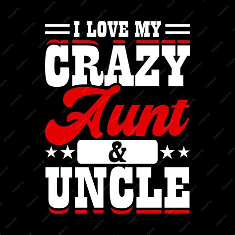 Premium Vector I Love Crazy Aunt And Uncle Funny Nephew Retro Vintage Mom And Aunt Tshirt Design
