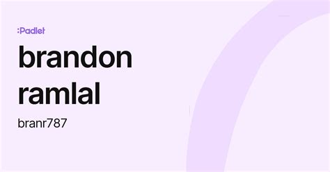 Brandon Ramlal Branr787 Profile Padlet