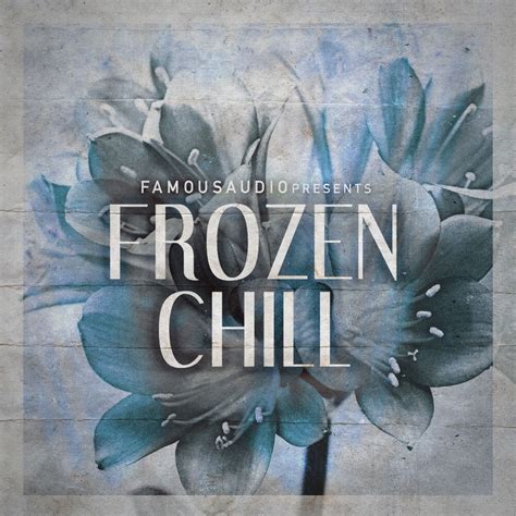 Famous Audio Releases Frozen Chill Sample Pack At Loopmasters
