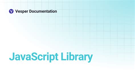 JavaScript Library Vesper Documentation