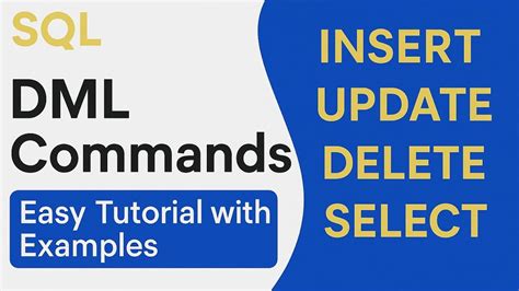 Dml Commands In Sql Insert Update Delete Select With Examples Sql Tutorial For Beginners