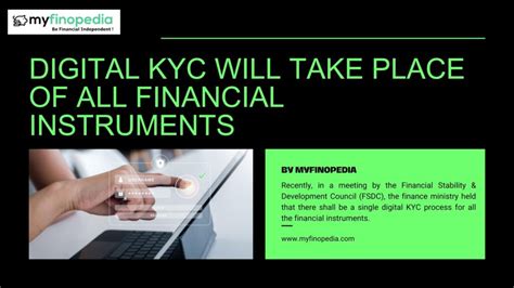 Digital Kyc Will Take Place Of All Financial Instruments