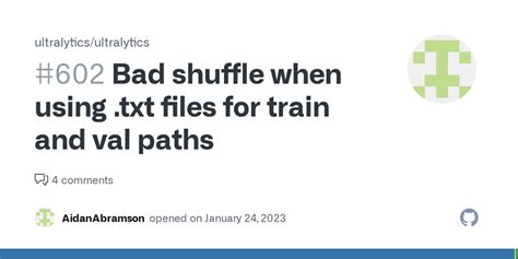 bad shuffle when using txt files for train and val paths · issue 602