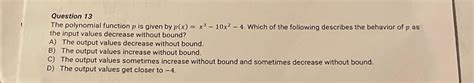 Solved Question 13the Polynomial Function P ﻿is Given By
