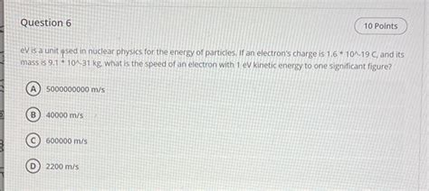 Solved Ev Is A Unit Ysed In Nuclear Physics For The Energy