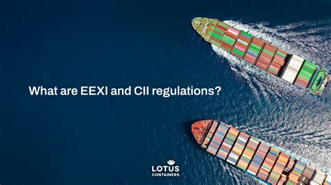 What Are Eexi And Cii Regulations Lotus Containers