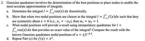 2 Gaussian Quadrature Involves The Determination Of The Best Positions