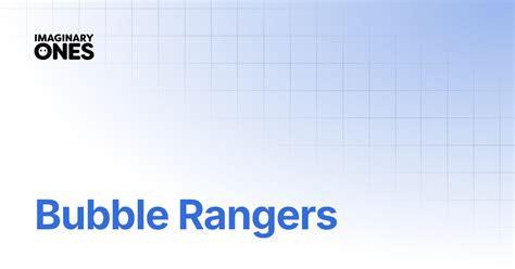 Bubble Rangers Imaginary World