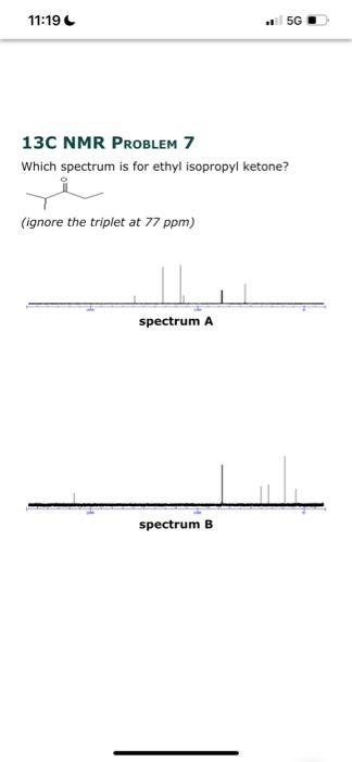 Solved 13c Nmr Problem 7 Which Spectrum Is For Ethyl
