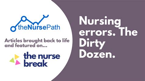 Nursing Errors The Dirty Dozen The Nurse Break