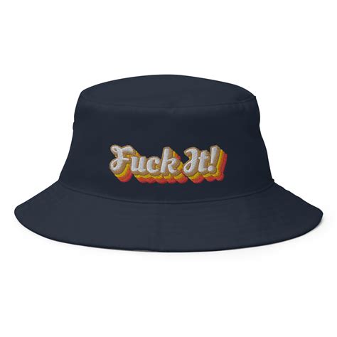 Fuck It Bucket Hat Bigjackieshop