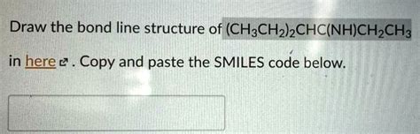 solved draw the bond line structure of ch3ch chc nhchch