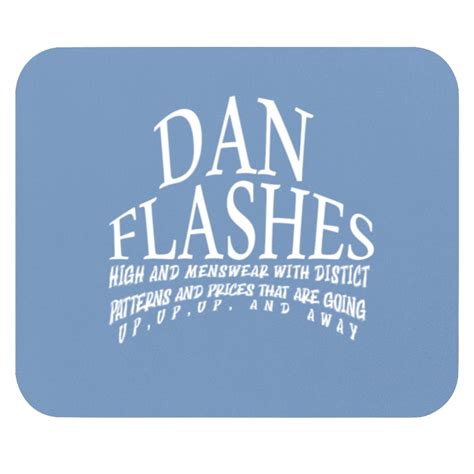 Dan Flashes Dan Flashes Dan Flashes Dan Flashes Mouse Pads Sold By