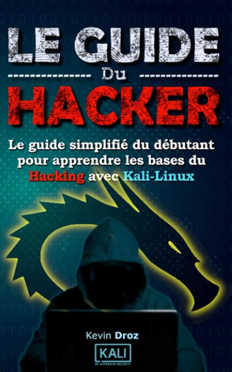 amazon fr le guide du hacker le guide simplifié du débutant pour