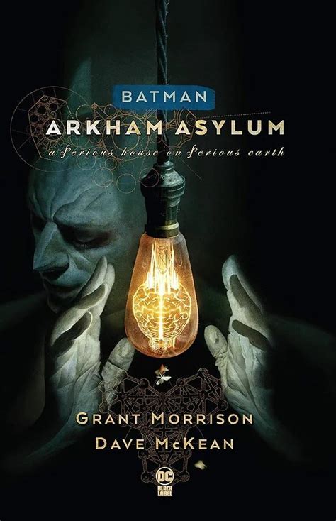 Arkham Asylum A Serious House On Serious Earth Editions R Batman