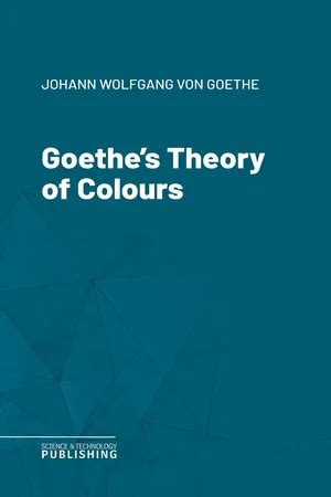 Pdf Goethes Theory Of Colours By Johann Wolfgang Von Goethe
