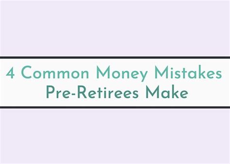 Matt Beeby On Linkedin [infographic] 4 Most Common Money Mistakes Pre Retirees Often Make