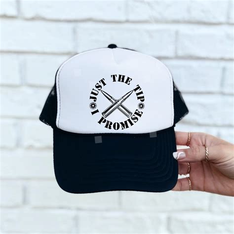 Just The Tip Trucker Hat Trucker Hat Funny Trucker Hat Custom