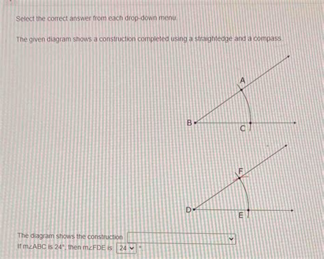 Select The Correct Answer From Each Drop Down Menu The Given Diagram Shows A Constructio Math