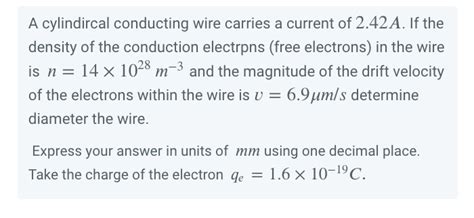 Solved A Cylindircal Conducting Wire Carries A Current Of